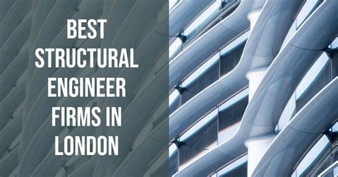 Best Structural Engineer Firms In London 2024