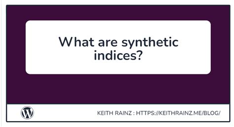 What Are Synthetic Indices Keith Rainz