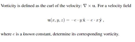Solved Vorticity Is Defined As The Curl Of The Velocity V X