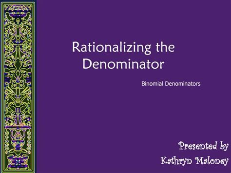 Ppt Rationalizing The Denominator Powerpoint Presentation Free