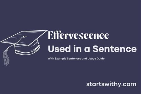 Effervescence In A Sentence Examples 21 Ways To Use Effervescence