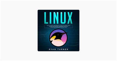 ‎linux The Ultimate Beginners Guide To Learn Linux Operating System Command Line And Linux