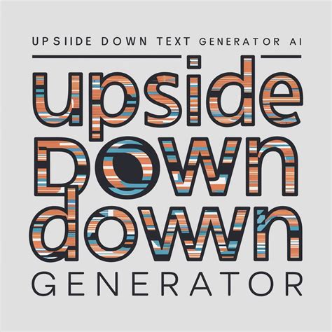Upside Down Text Generator Free Upside Down Text Conversion