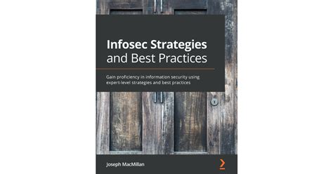 Infosec Strategies And Best Practices [book]