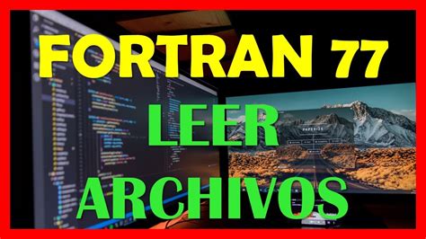 Fortran 77 Tutorial 16 Español Leer Archivos Youtube