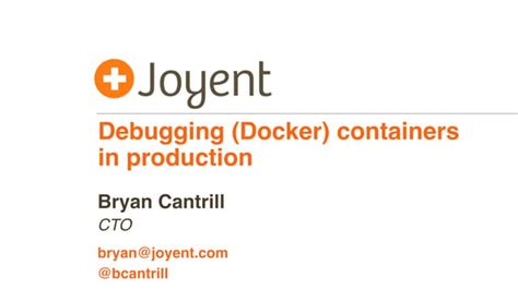 Debugging Docker Containers In Production Ppt