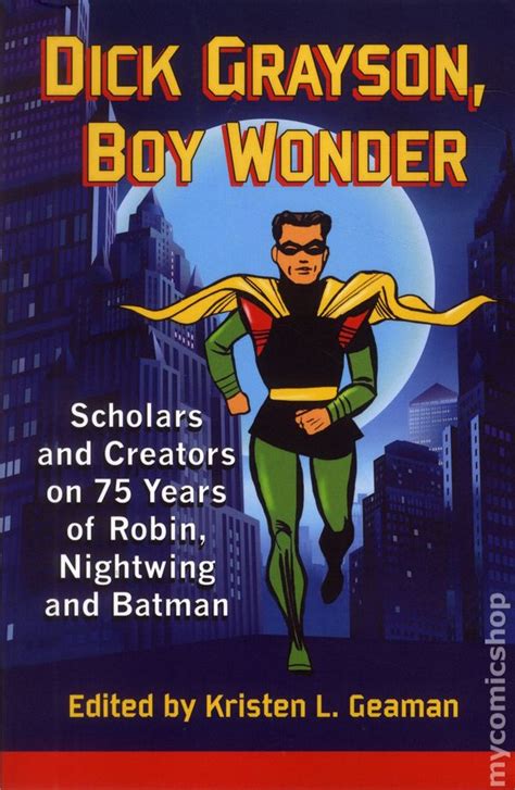 Dick Grayson Boy Wonder Sc 2015 Mcfarland Scholars And Creators On
