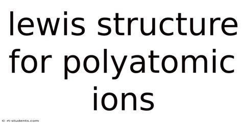 Lewis Structure For Polyatomic Ions