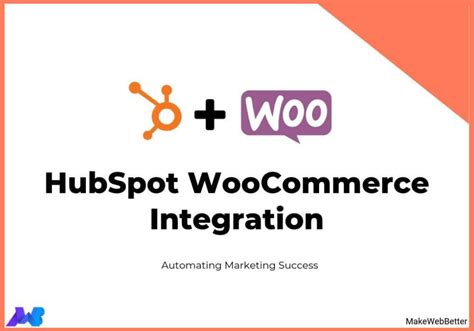 HubSpot WooCommerce Integration PRO MakeWebBetter
