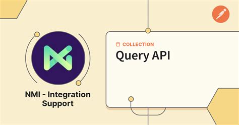 Query Api Nmi Public Documentation Postman Api Network