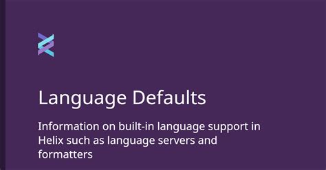 Language Defaults Helix