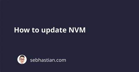 How To Update NVM Sebhastian