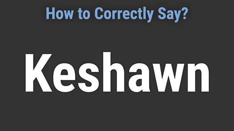 How To Pronounce Name Keshawn Correctly YouTube