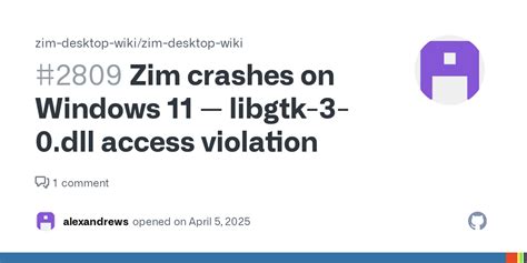 Zim Crashes On Windows 11 — Libgtk 3 0dll Access Violation · Issue