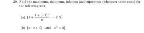Solved 30 Find The Maximum Minimum Infimum And Supremum