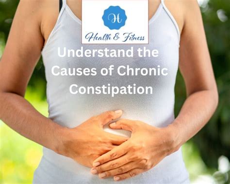 The Best 8 Ways To Improve Chronic Constipation Fitness And Health Nextfitlife