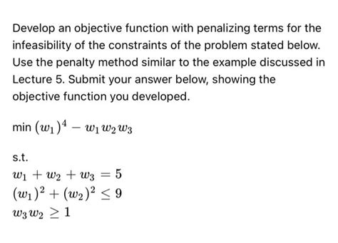 Solved Develop An Objective Function With Penalizing Terms