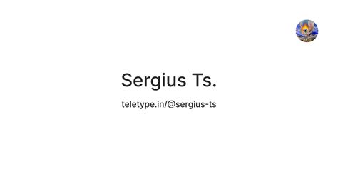Sergius Ts — Teletype