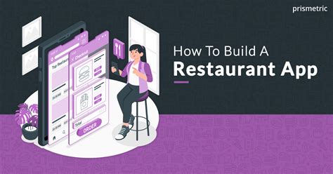 How To Build A Restaurant App Prismetric