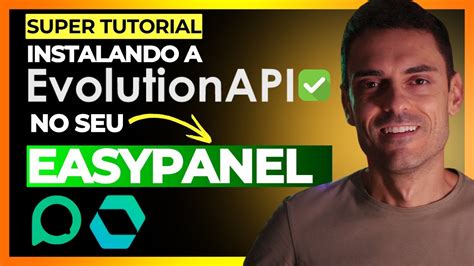 Novo Como Instalar Evolution Api No Easypanel 🔥 🚀 Super Tutorial Mastigado 🚀 Youtube