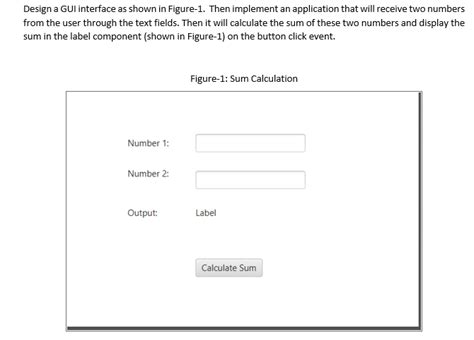 Solved Design A Gui Interface As Shown In Figure 1 Then