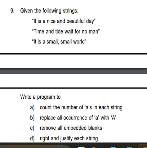 Solved Given The Following Stringsit Is A Nice And