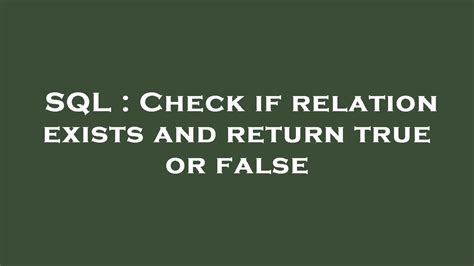 Sql Check If Relation Exists And Return True Or False Youtube