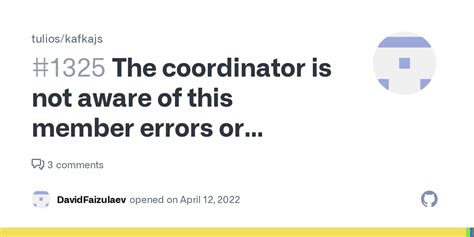The Coordinator Is Not Aware Of This Member Errors Or Connection
