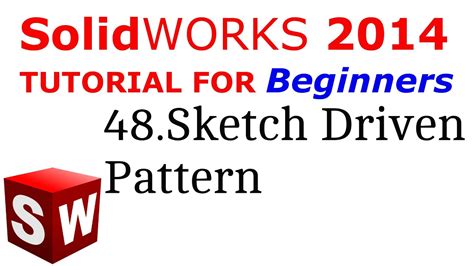 Solidworks Tutorial For Beginners 48 Sketch Driven Pattern Youtube