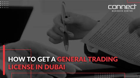 How To Obtain A General Trading License In Dubai Uae