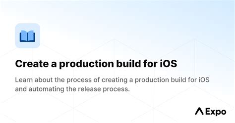 Create A Production Build For Ios Expo Documentation