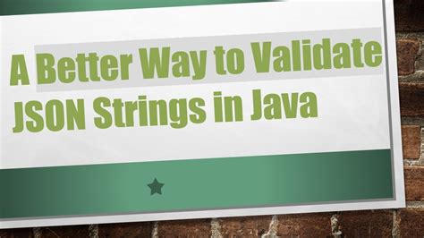 A Better Way To Validate Json Strings In Java Youtube