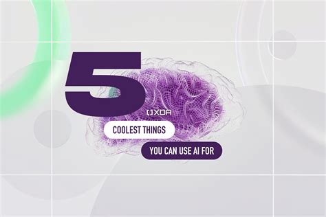 5 Of The Coolest Things You Can Use Ai For