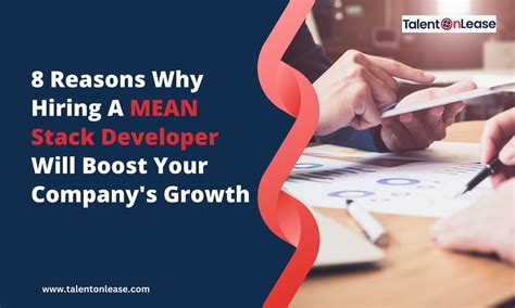 8 Reasons Why Hiring A Mean Stack Developer Will Boost Your Companys Growth