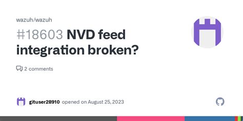 Nvd Feed Integration Broken · Issue 18603 · Wazuhwazuh · Github