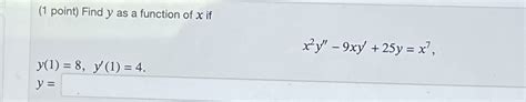 Solved 1 ﻿point ﻿find Y ﻿as A Function Of X