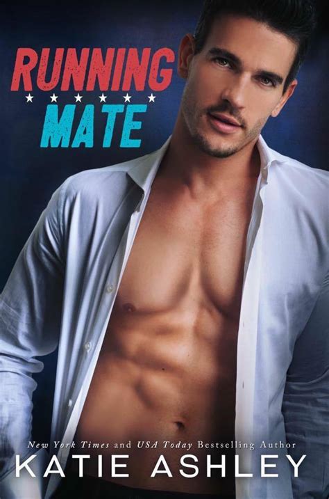 Running Mate Running Mate 1 By Katie Ashley Goodreads