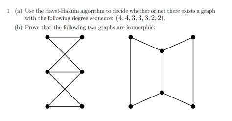 solved 1 a use the havel hakimi algorithm to decide