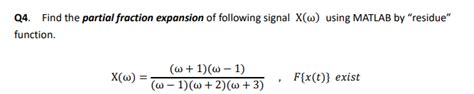Solved Q4 Find The Partial Fraction Expansion Of Following