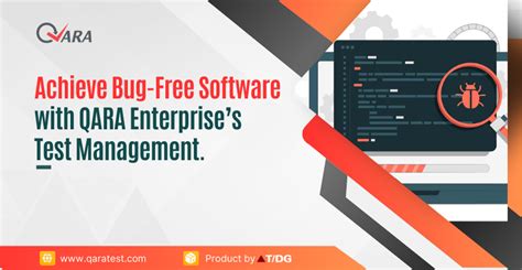 Why Test Management Is The Key To Bug Free Software Qara Enterprise Blog