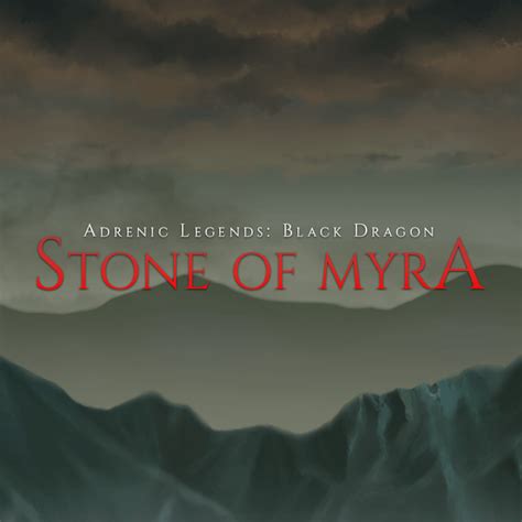 Adrenic Legends Black Dragon Stone Of Myra New Characters Added