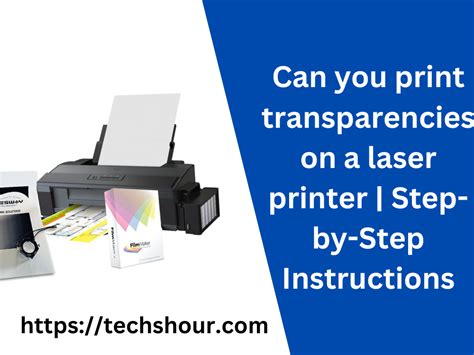 Can You Print Transparencies On A Laser Printer