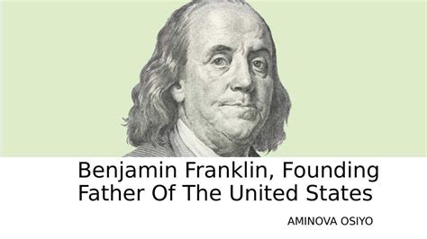 Benjamin Franklin Founding Father Of The United States