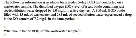 The Following Information Is Available For A Seeded 5 Day Bod Test