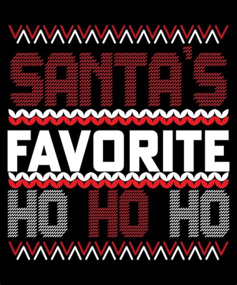 Premium Vector Santas Favorite Ho Ho Ho