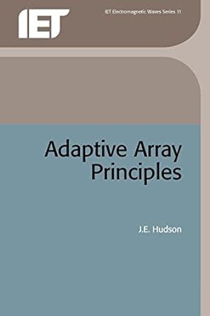 Adaptive Array Principles Electromagnetic Waves Hudson J E Amazon Books