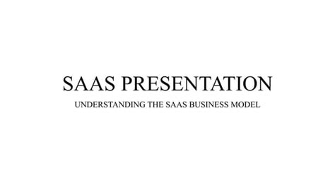 672888521 Complete Saas Presentationpptx
