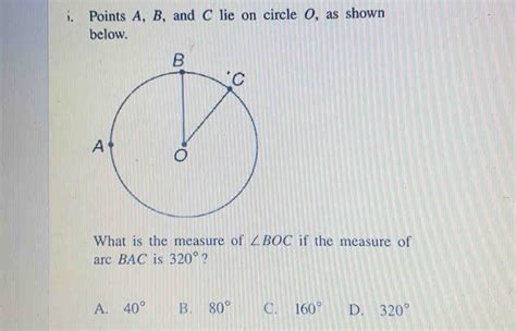 Solved I Points A B And C Lie On Circle O As Shown Below What Is The Measure Of BOC If
