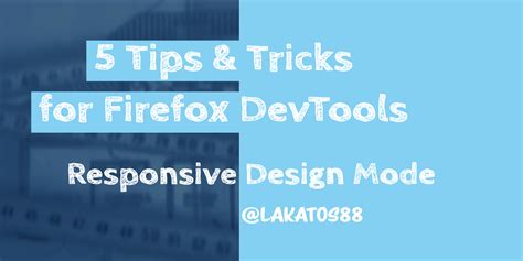 5 Tips And Tricks For Firefox Devtools Responsive Design Mode