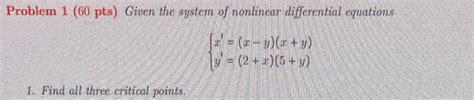 Solved Problem Pts Given The System Of Nonlinear Chegg